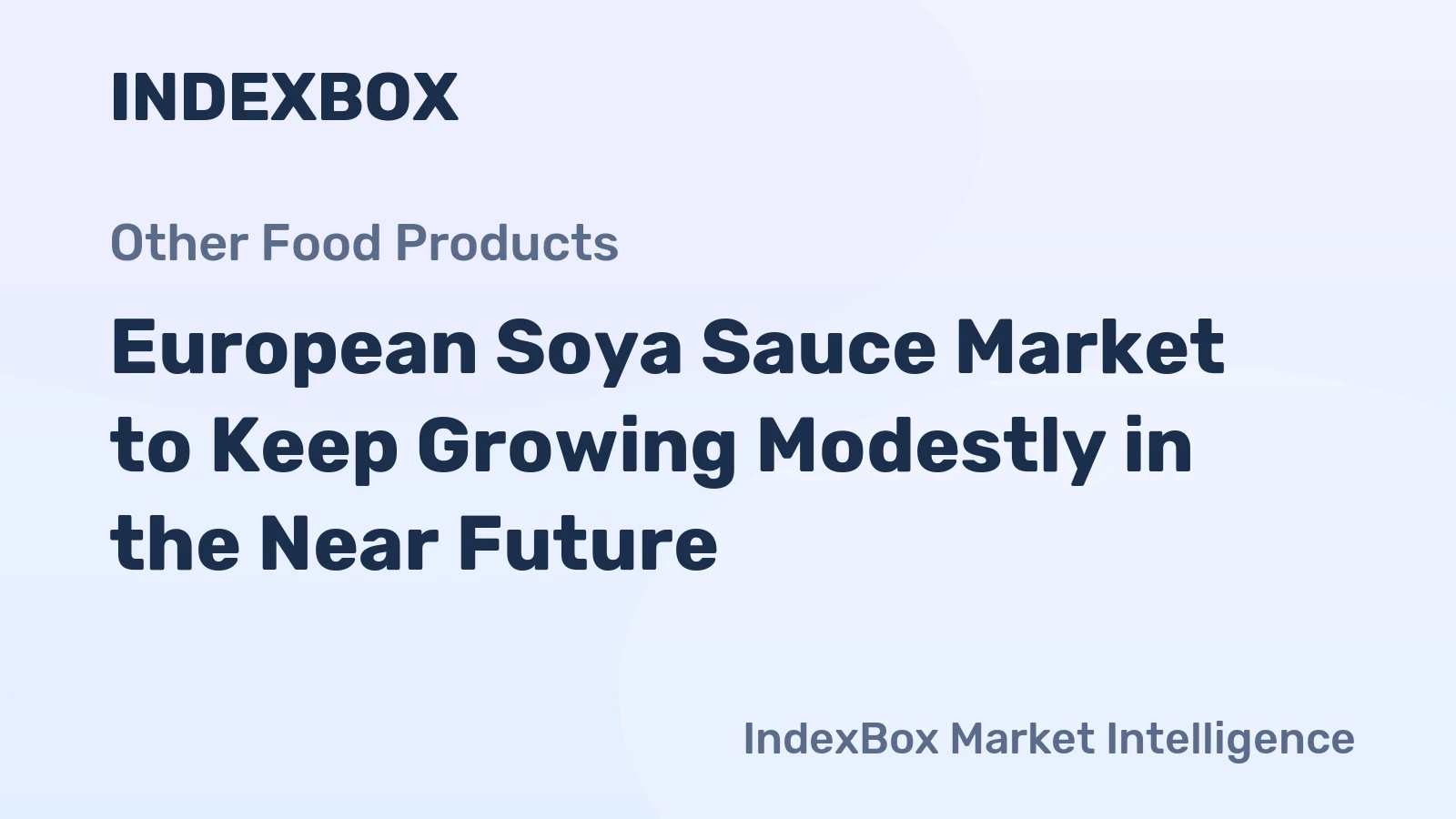 European Soya Sauce Market to Keep Growing Modestly in the Near Future 