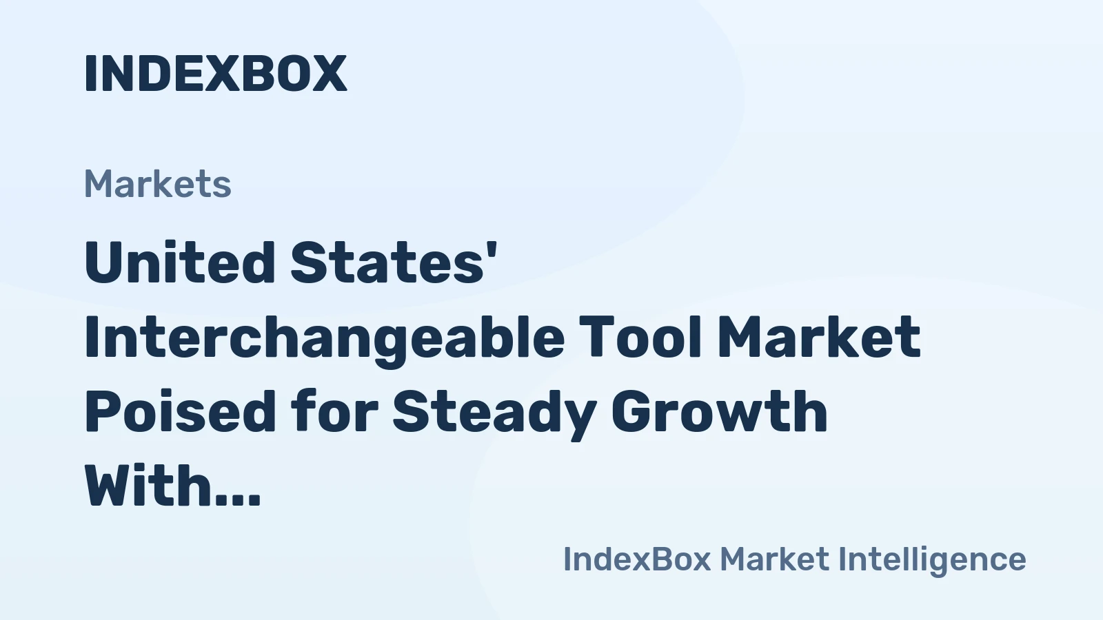 United States' Interchangeable Tool Market Poised for Steady Growth With 2.4% CAGR Through 2035