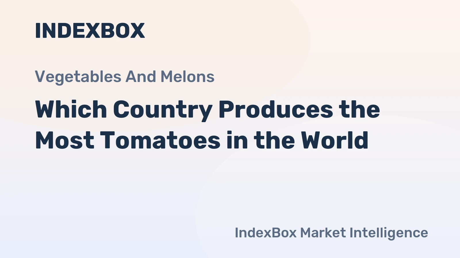 Which Country Produces the Most Tomatoes in the World?