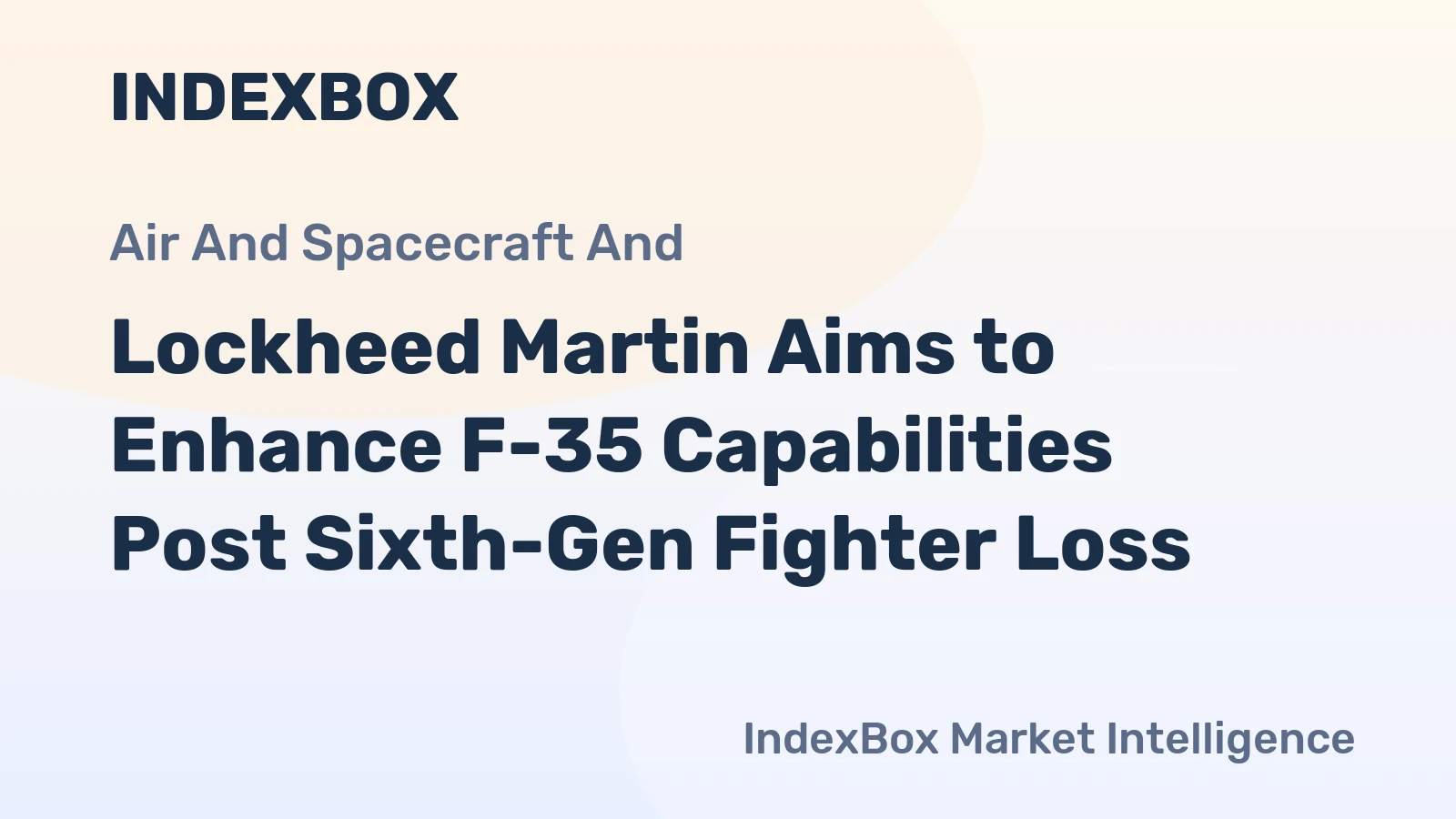 Lockheed Martin Aims to Enhance F-35 Capabilities Post Sixth-Gen Fighter Loss