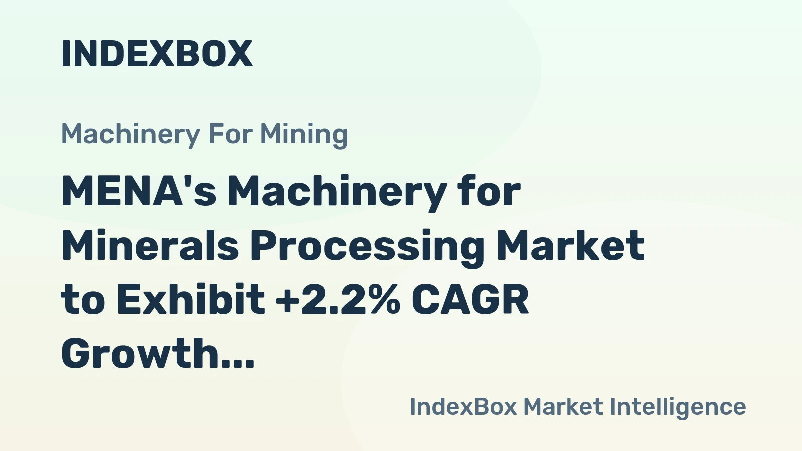 MENA's Machinery for Minerals Processing Market to Exhibit +2.2% CAGR Growth by 2035