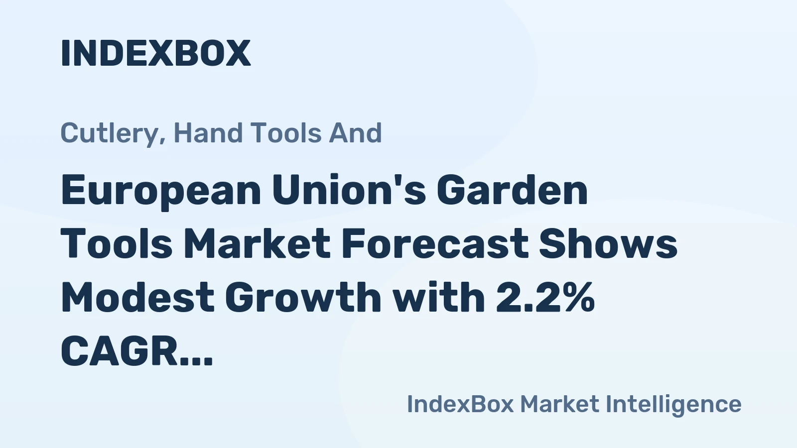 European Union's Garden Tools Market Forecast Shows Modest Growth with 2.2% CAGR in Value Through 2035
