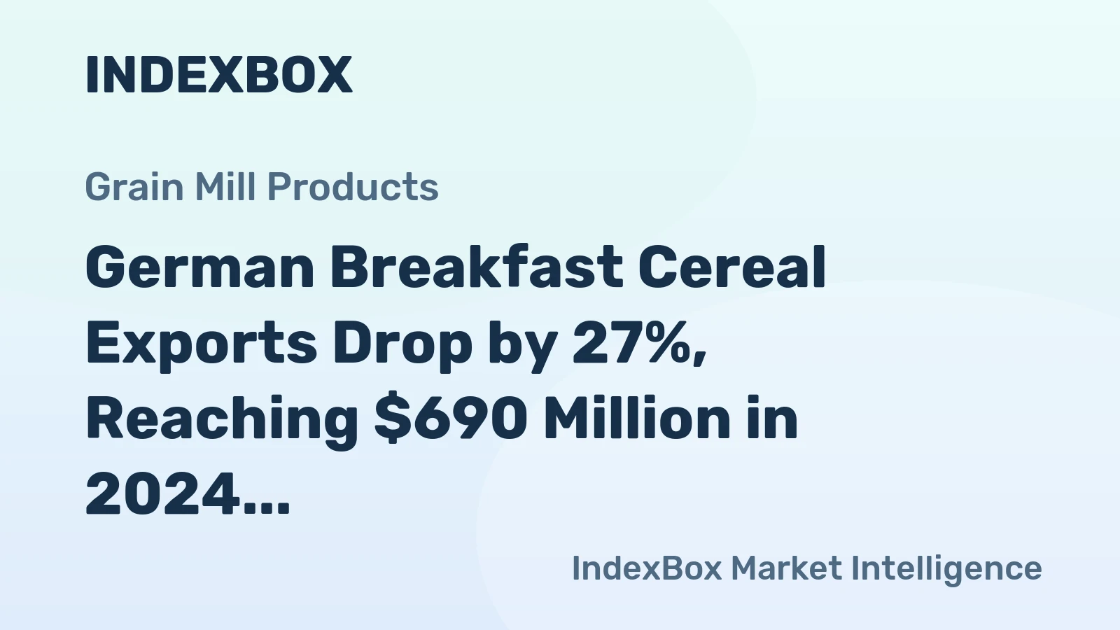 German Breakfast Cereal Exports Drop by 27%, Reaching $690 Million in 2024