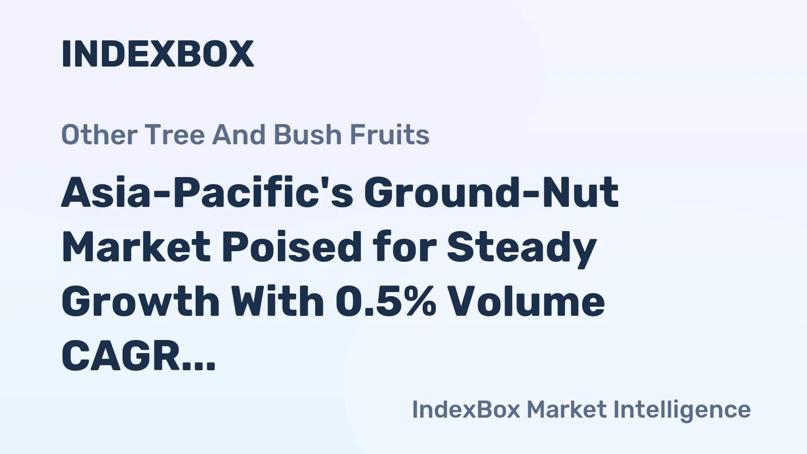 Asia-Pacific's Ground-Nut Market Poised for Steady Growth With 0.5% Volume CAGR Through 2035