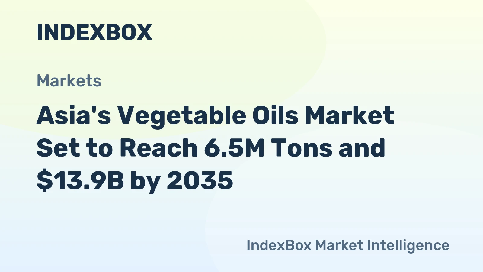 Asia's Vegetable Oils Market Set to Reach 6.5M Tons and $13.9B by 2035