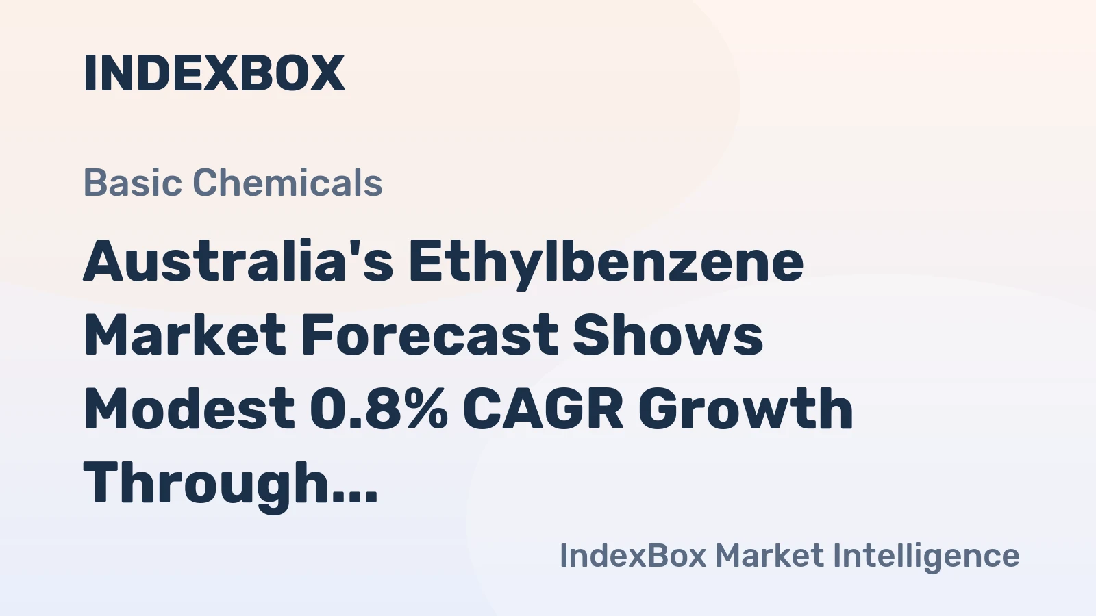 Australia's Ethylbenzene Market Forecast Shows Modest 0.8% CAGR Growth Through 2035