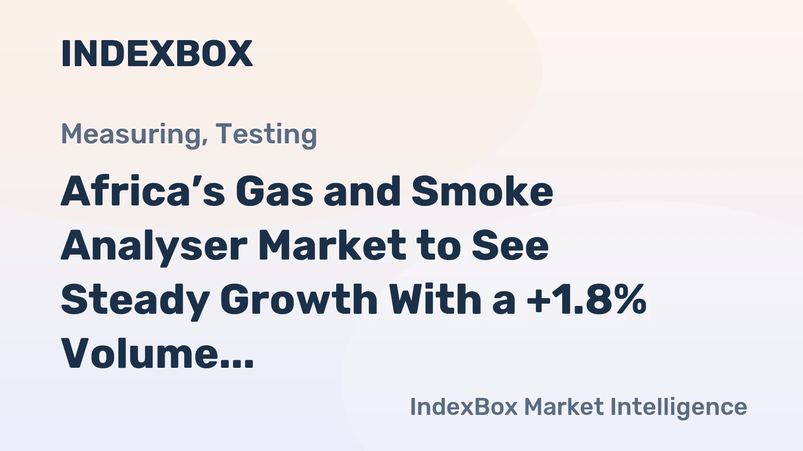 Africa’s Gas and Smoke Analyser Market to See Steady Growth With a +1.8% Volume CAGR
