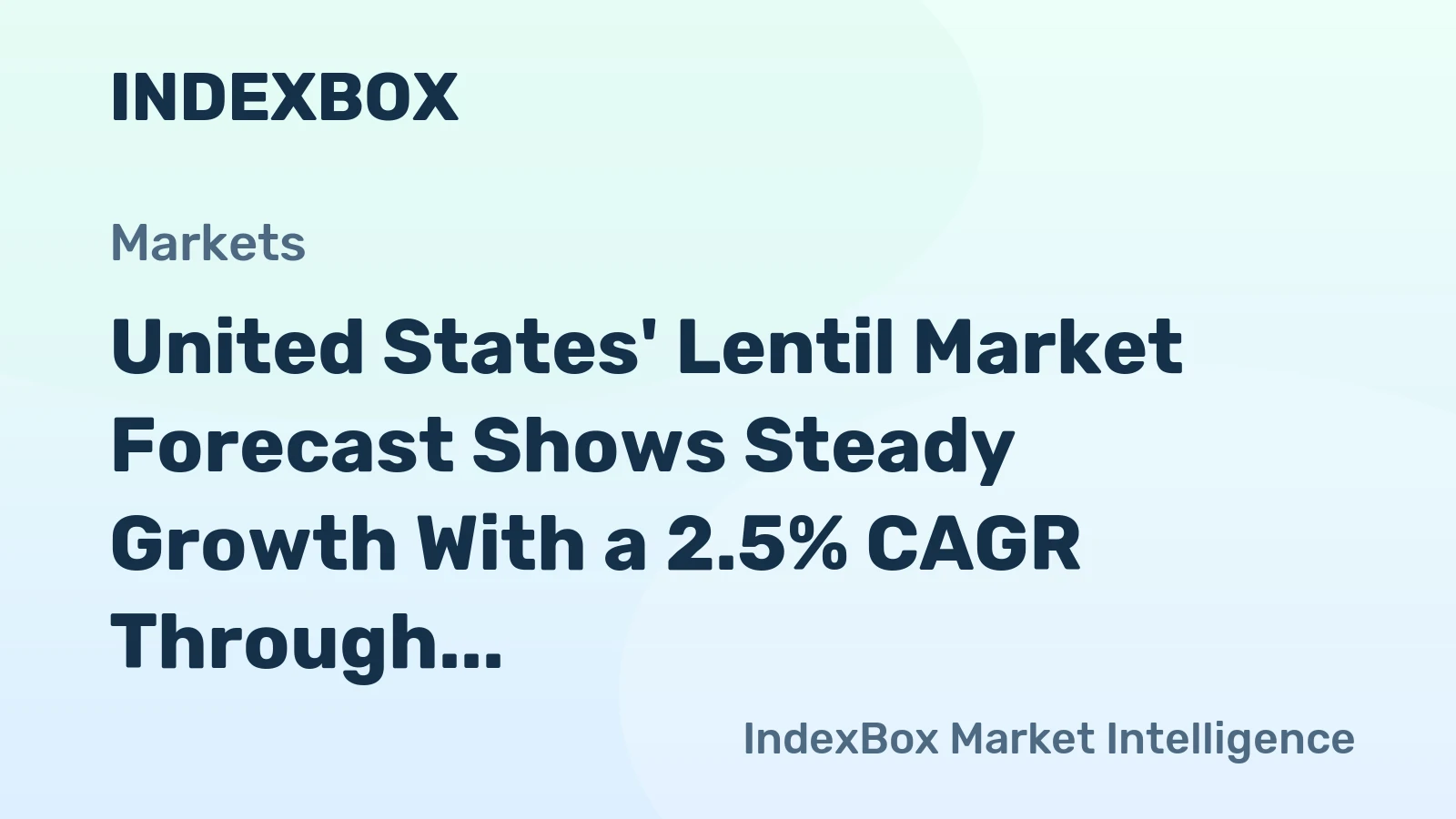 United States' Lentil Market Forecast Shows Steady Growth With a 2.5% CAGR Through 2035