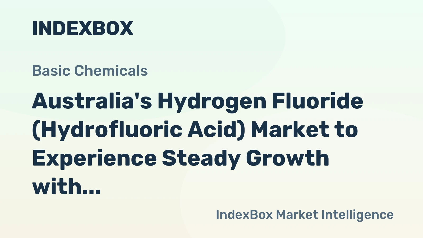 Australia's Hydrogen Fluoride (Hydrofluoric Acid) Market to Experience Steady Growth with +2.4% CAGR Through 2035