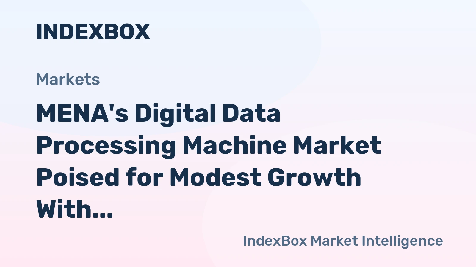 MENA's Digital Data Processing Machine Market Poised for Modest Growth With 1.4% CAGR Through 2035