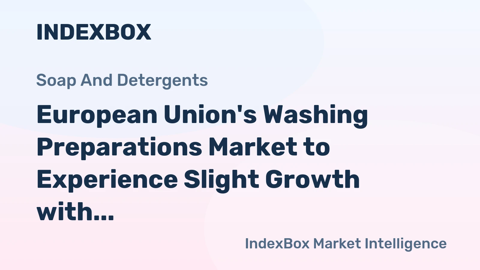 European Union's Washing Preparations Market to Experience Slight Growth with +0.9% CAGR from 2024 to 2035