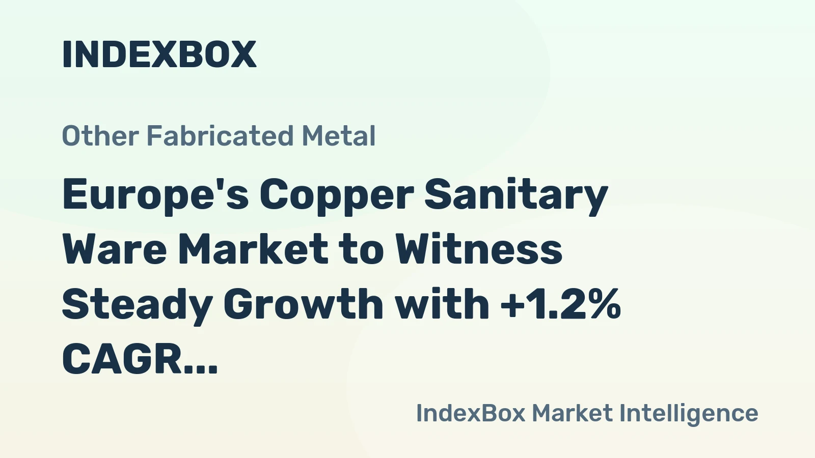 Europe's Copper Sanitary Ware Market to Witness Steady Growth with +1.2% CAGR by 2035