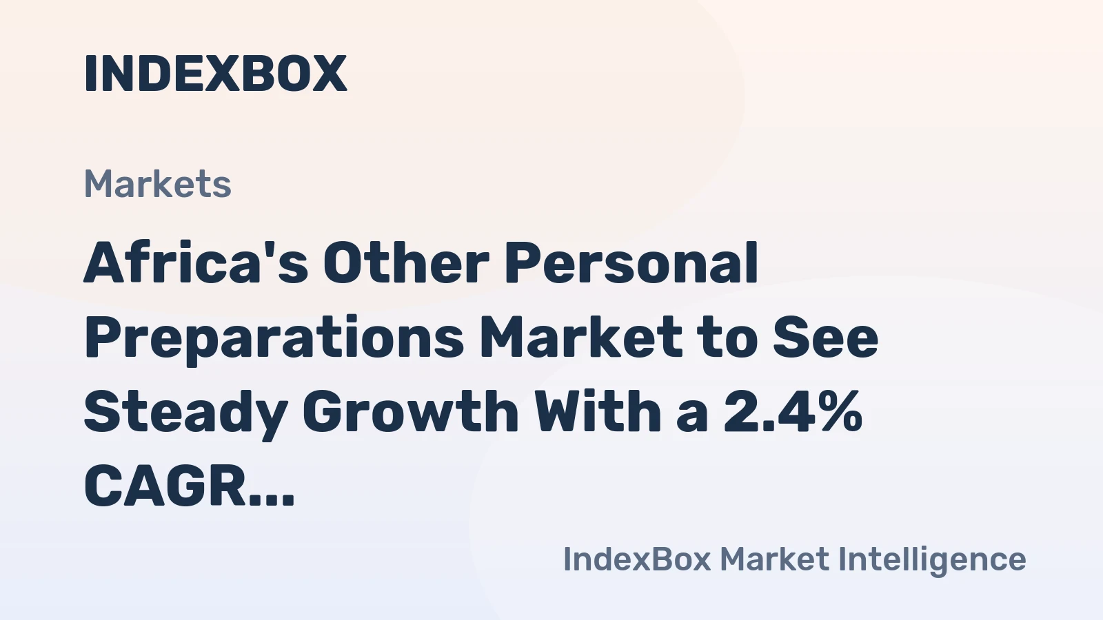 Africa's Other Personal Preparations Market to See Steady Growth With a 2.4% CAGR in Value Through 2035