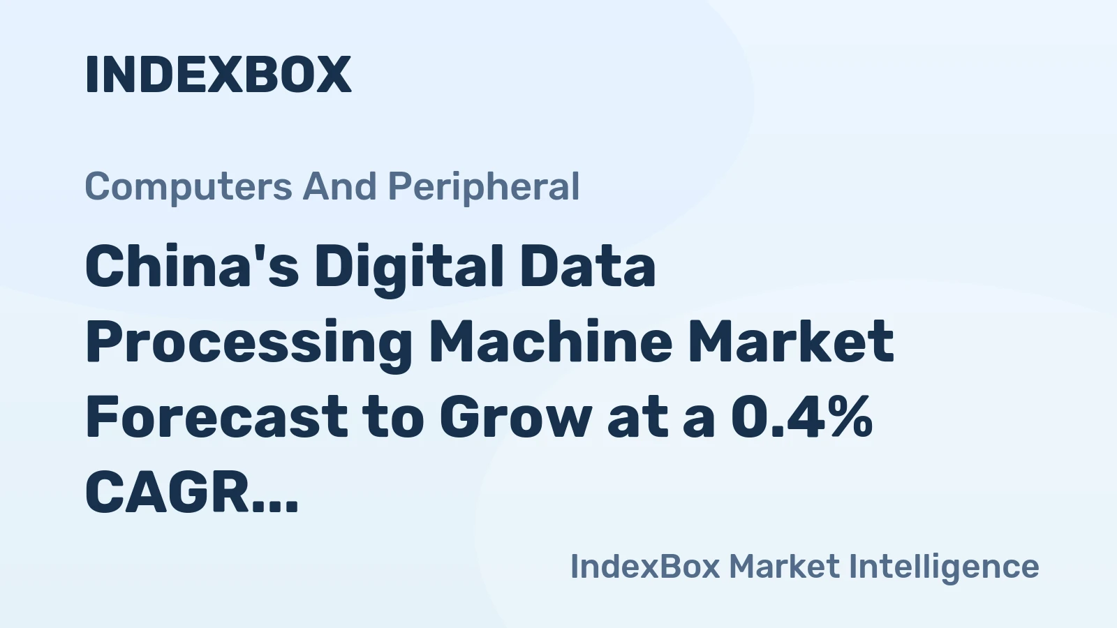 China's Digital Data Processing Machine Market Forecast to Grow at a 0.4% CAGR Through 2035