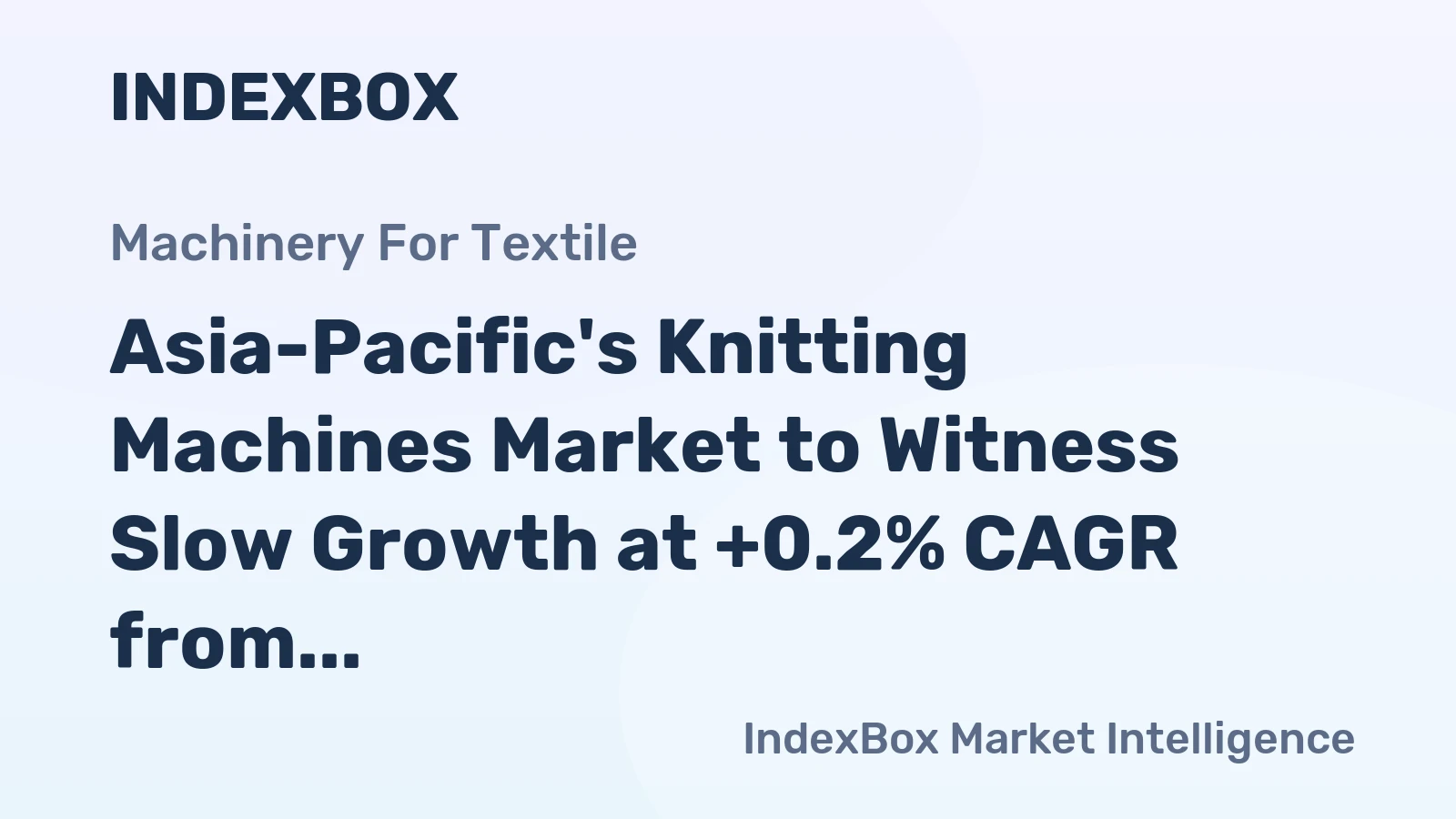 Asia-Pacific's Knitting Machines Market to Witness Slow Growth at +0.2% CAGR from 2024-2035