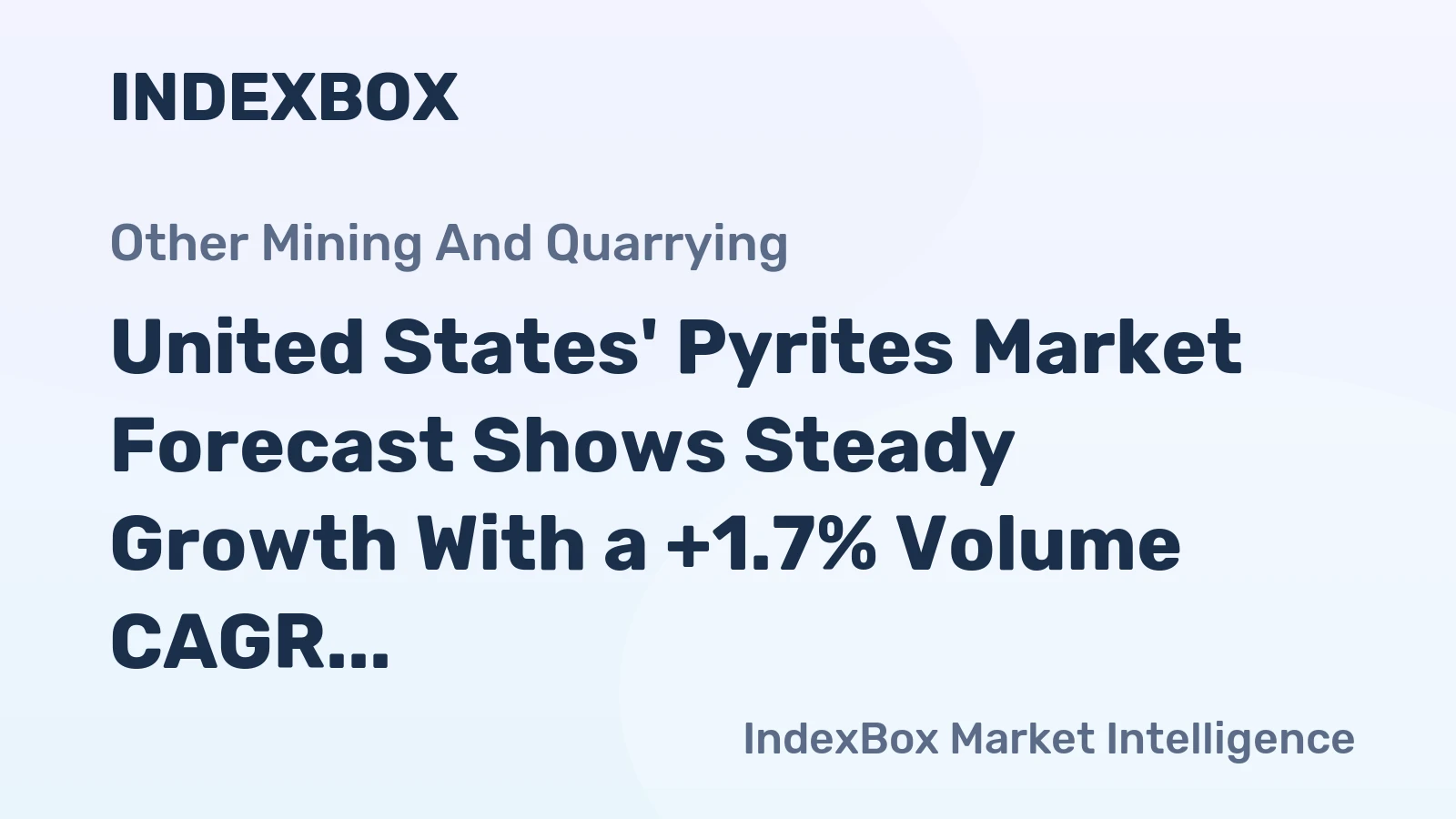United States' Pyrites Market Forecast Shows Steady Growth With a +1.7% Volume CAGR