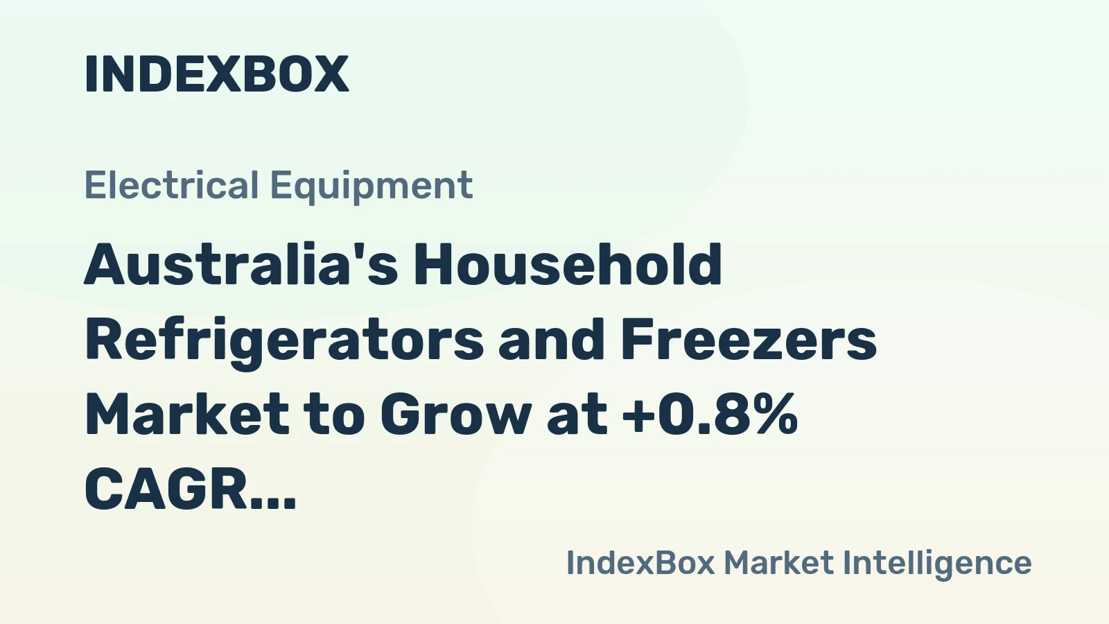 Australia's Household Refrigerators and Freezers Market to Grow at +0.8% CAGR, Reaching $146M by 2035