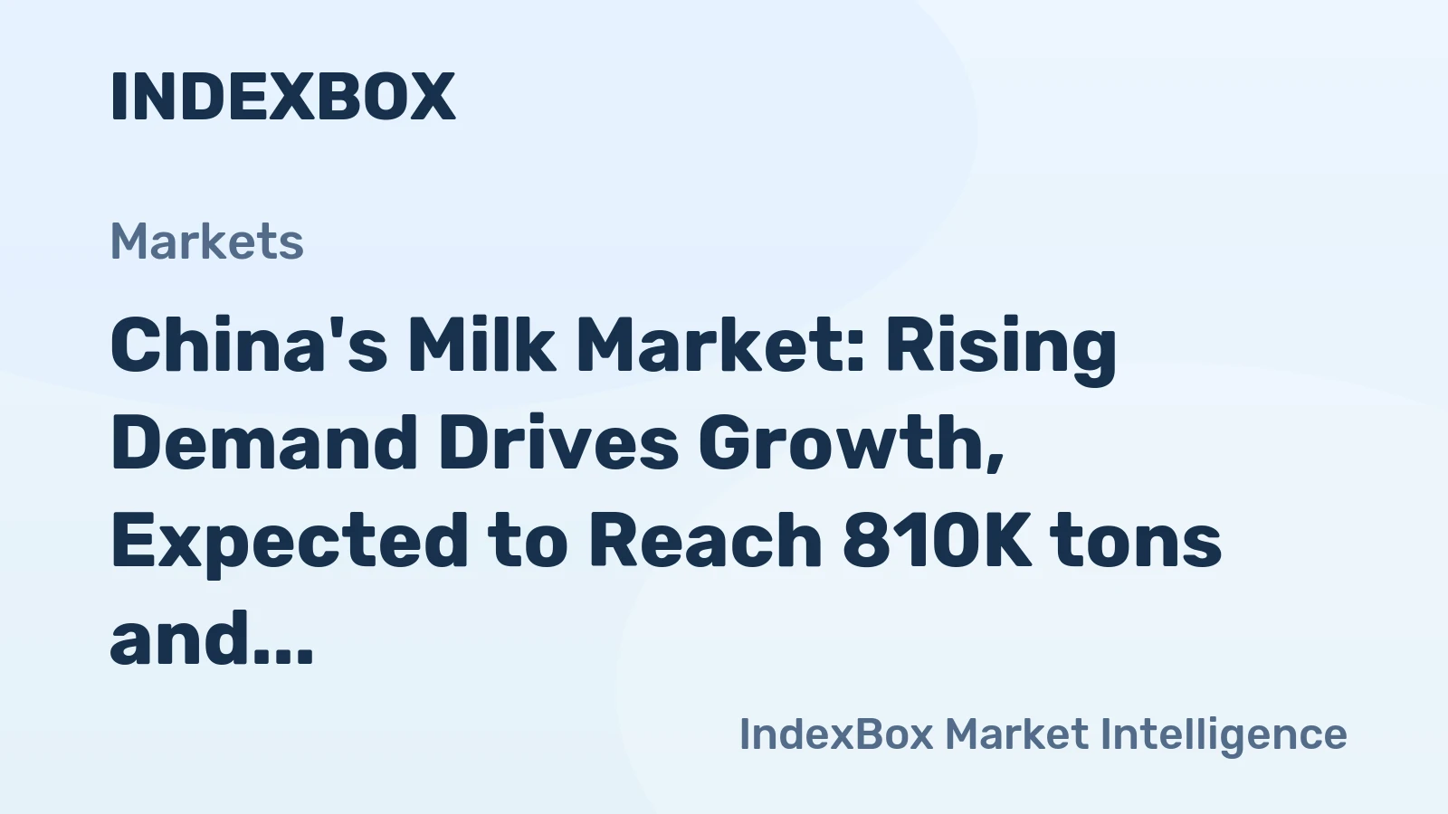 China's Milk Market: Rising Demand Drives Growth, Expected to Reach 810K tons and $2.9B by 2035