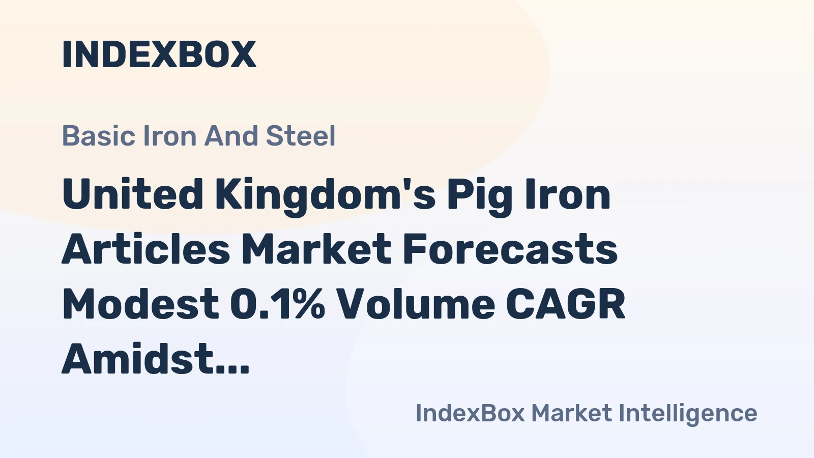 United Kingdom's Pig Iron Articles Market Forecasts Modest 0.1% Volume CAGR Amidst Trade and Value Shifts