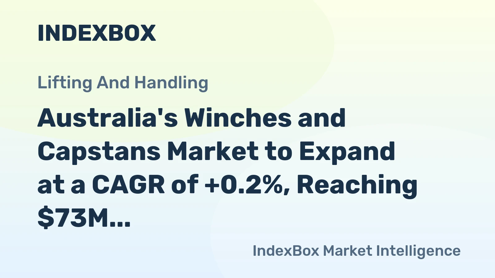 Australia's Winches and Capstans Market to Expand at a CAGR of +0.2%, Reaching $73M by 2035