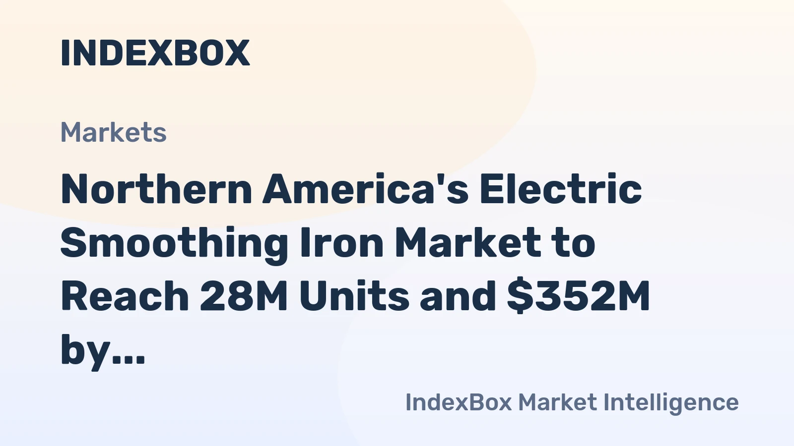 Northern America's Electric Smoothing Iron Market to Reach 28M Units and $352M by 2035