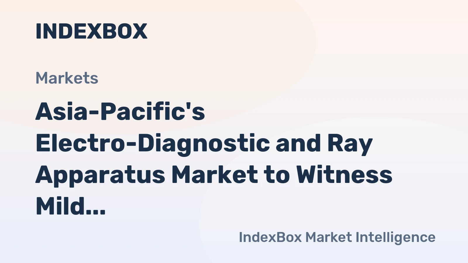 Asia-Pacific's Electro-Diagnostic and Ray Apparatus Market to Witness Mild Growth with CAGR of +1.1% over the Next Decade