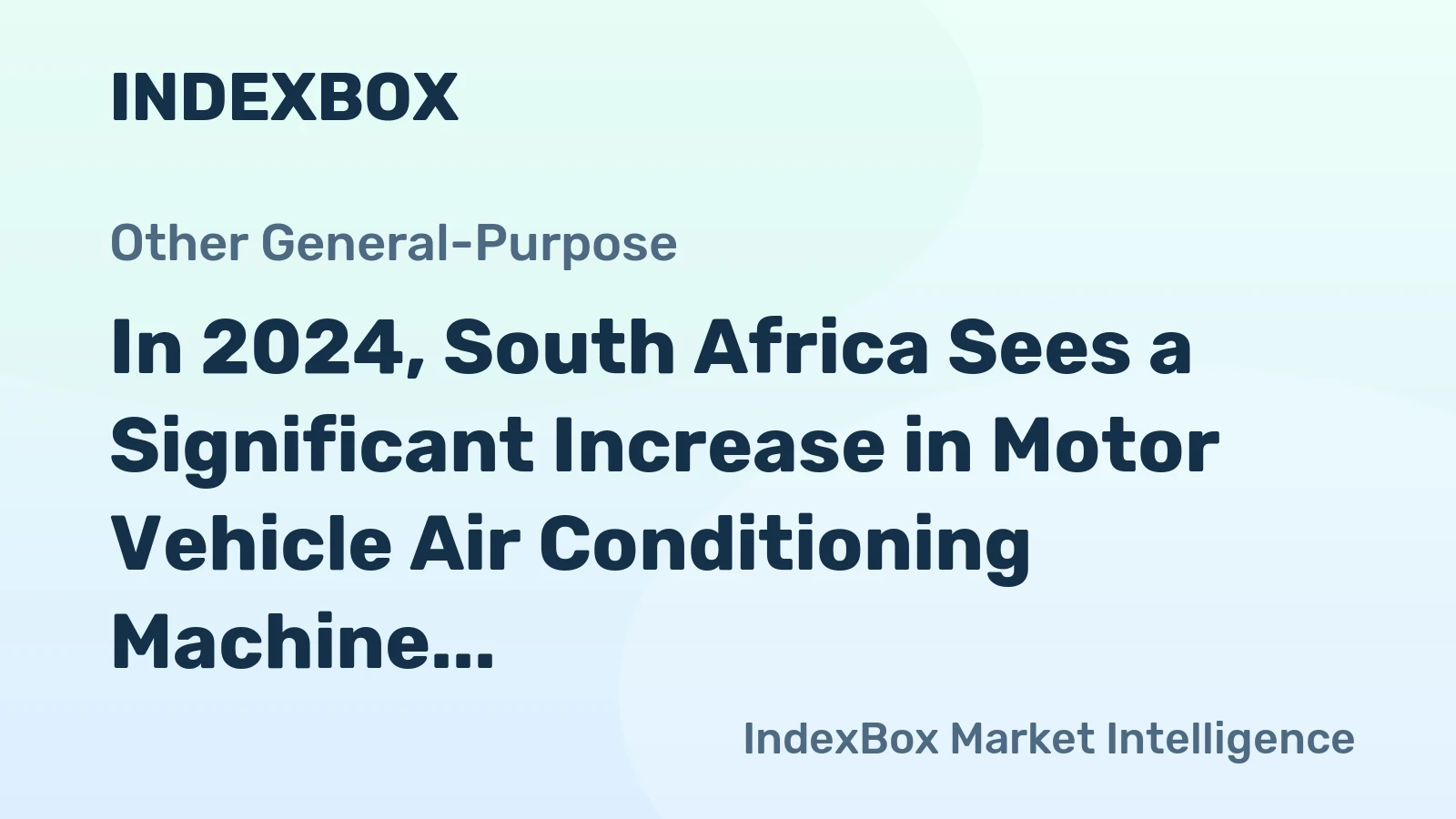 In 2024, South Africa Sees a Significant Increase in Motor Vehicle Air Conditioning Machine Imports, Reaching $3.8 Million