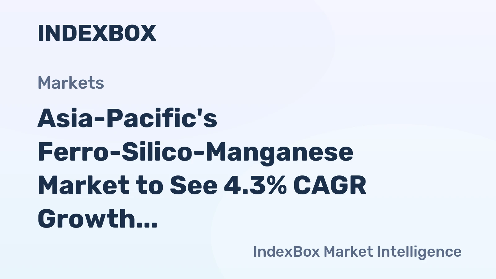 Asia-Pacific's Ferro-Silico-Manganese Market to See 4.3% CAGR Growth Through 2035