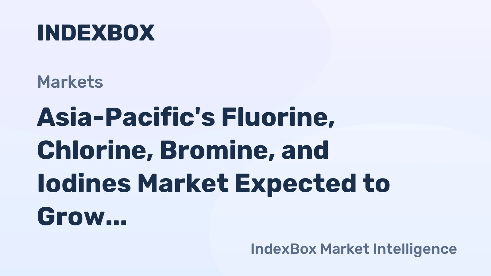 Asia-Pacific's Fluorine, Chlorine, Bromine, and Iodines Market Expected to Grow at 0.6% CAGR from 2024 to 2035