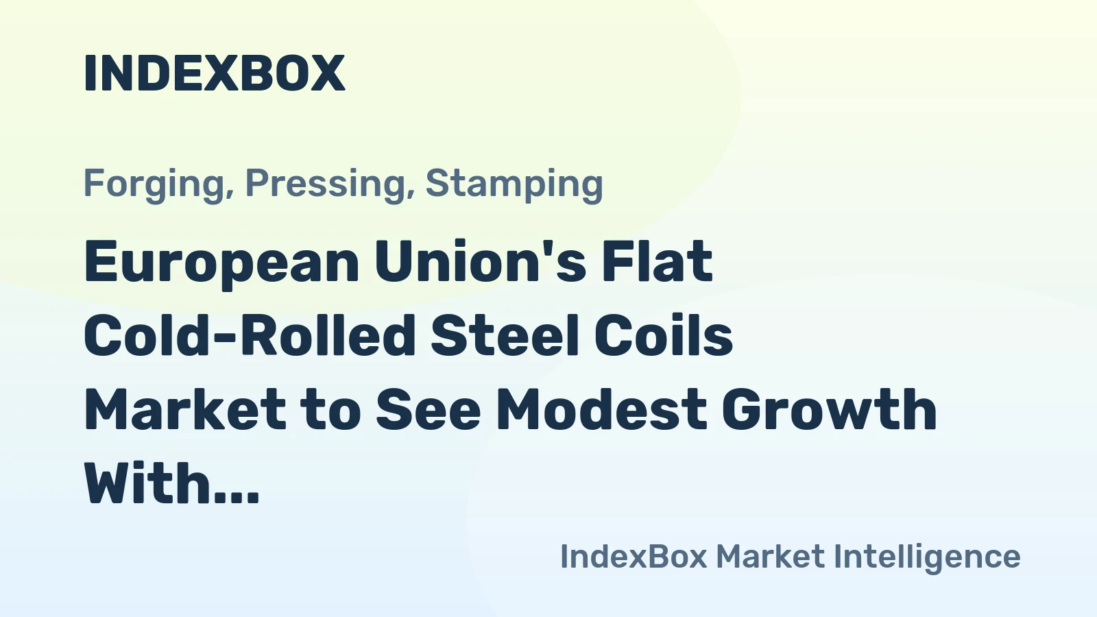 European Union's Flat Cold-Rolled Steel Coils Market to See Modest Growth With a 1.3% CAGR