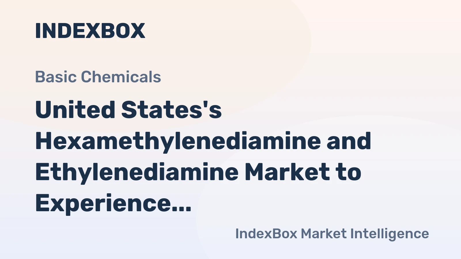 United States's Hexamethylenediamine and Ethylenediamine Market to Experience Slight Growth with CAGR of +0.2% Over Next Decade