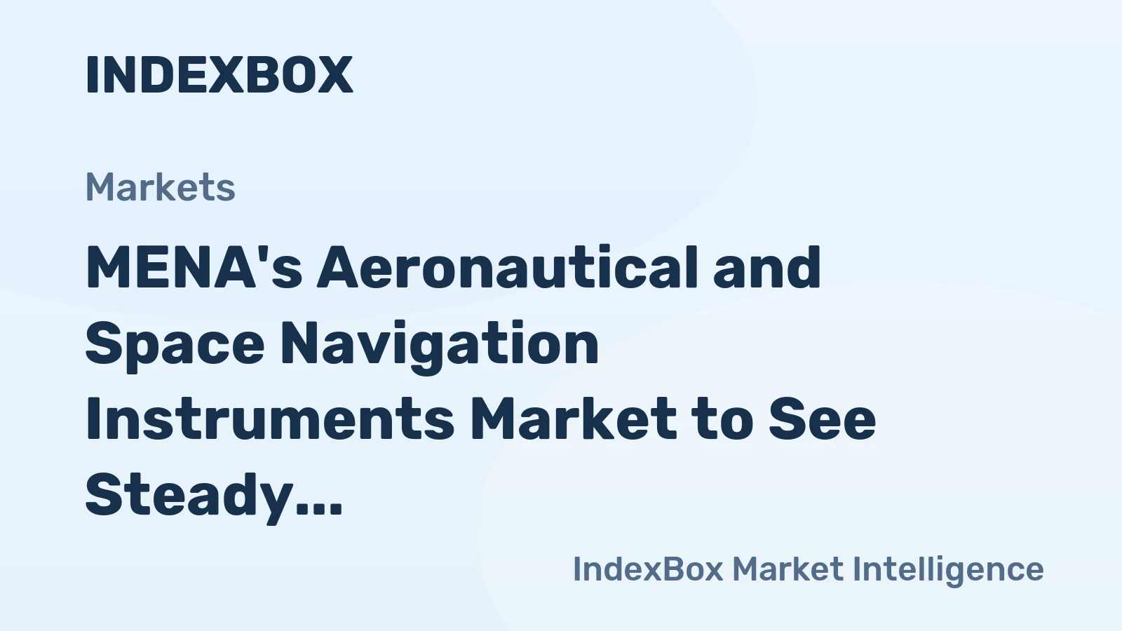MENA's Aeronautical and Space Navigation Instruments Market to See Steady Growth with Market Volume of 503K Units and Market Value of $13.7B by 2035