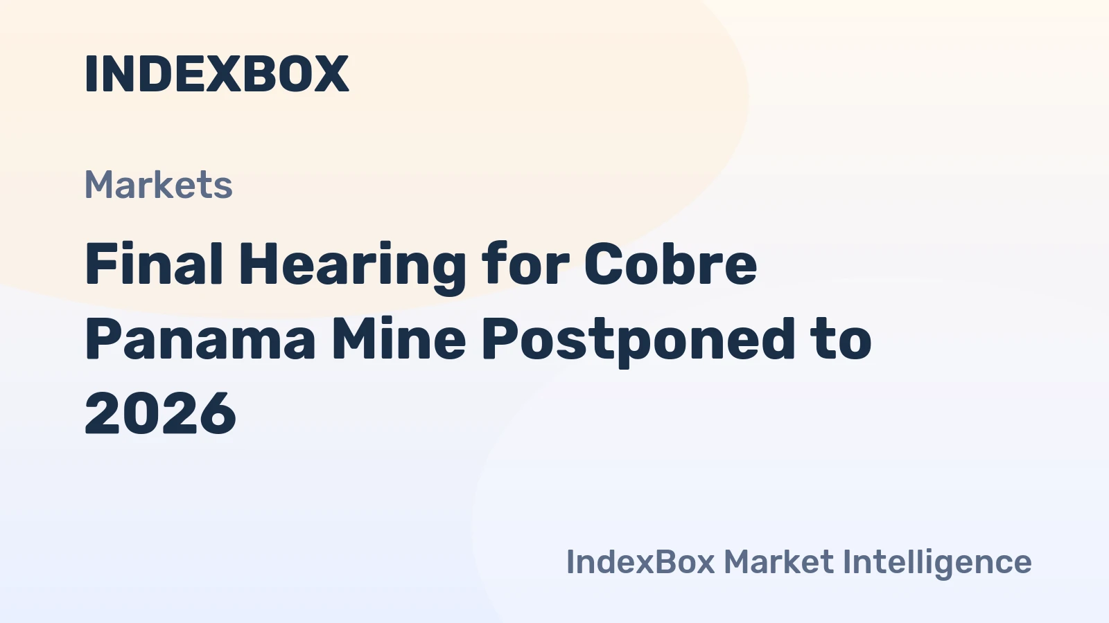 Final Hearing for Cobre Panama Mine Postponed to 2026