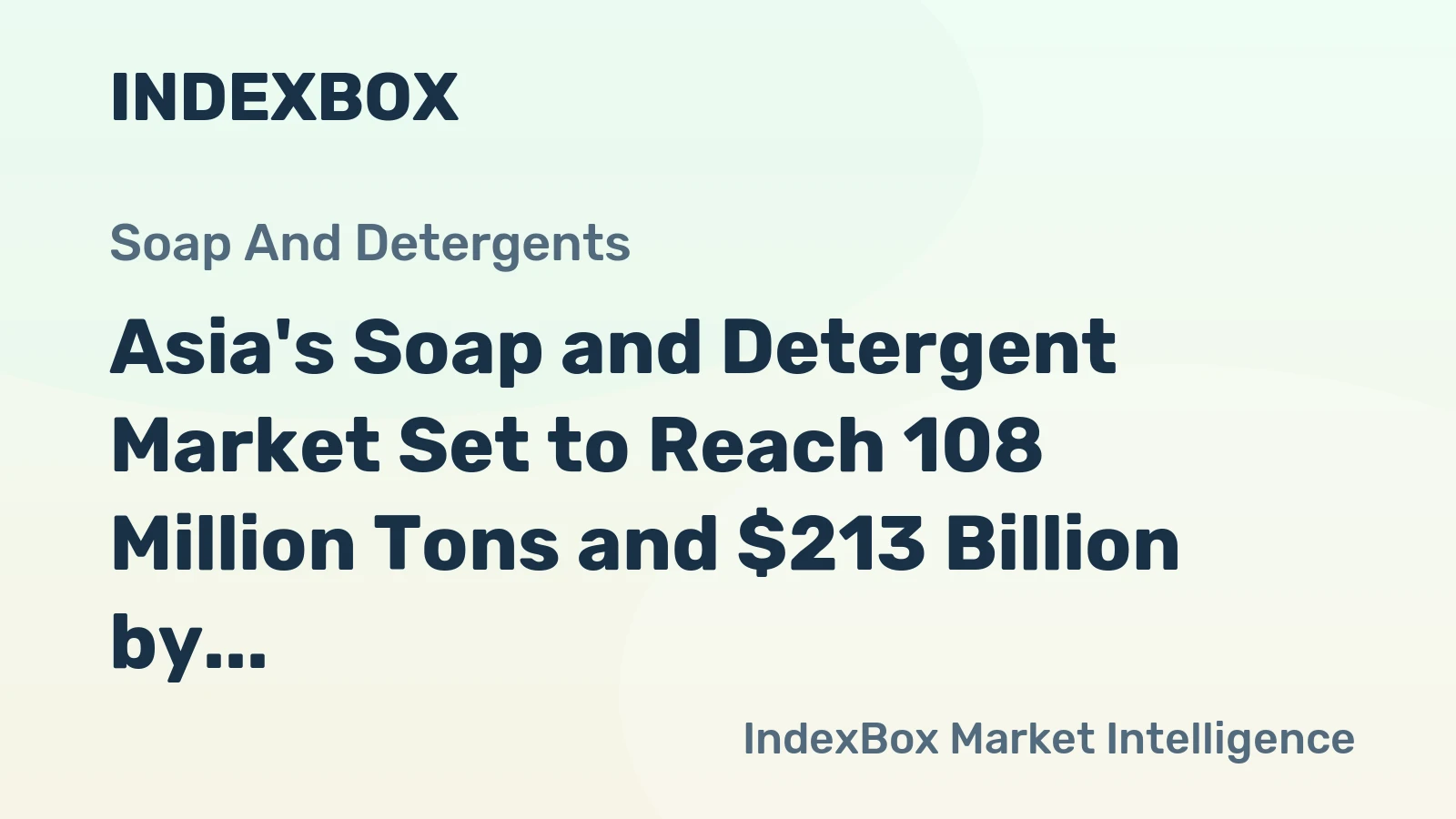 Asia's Soap and Detergent Market Set to Reach 108 Million Tons and $213 Billion by 2035