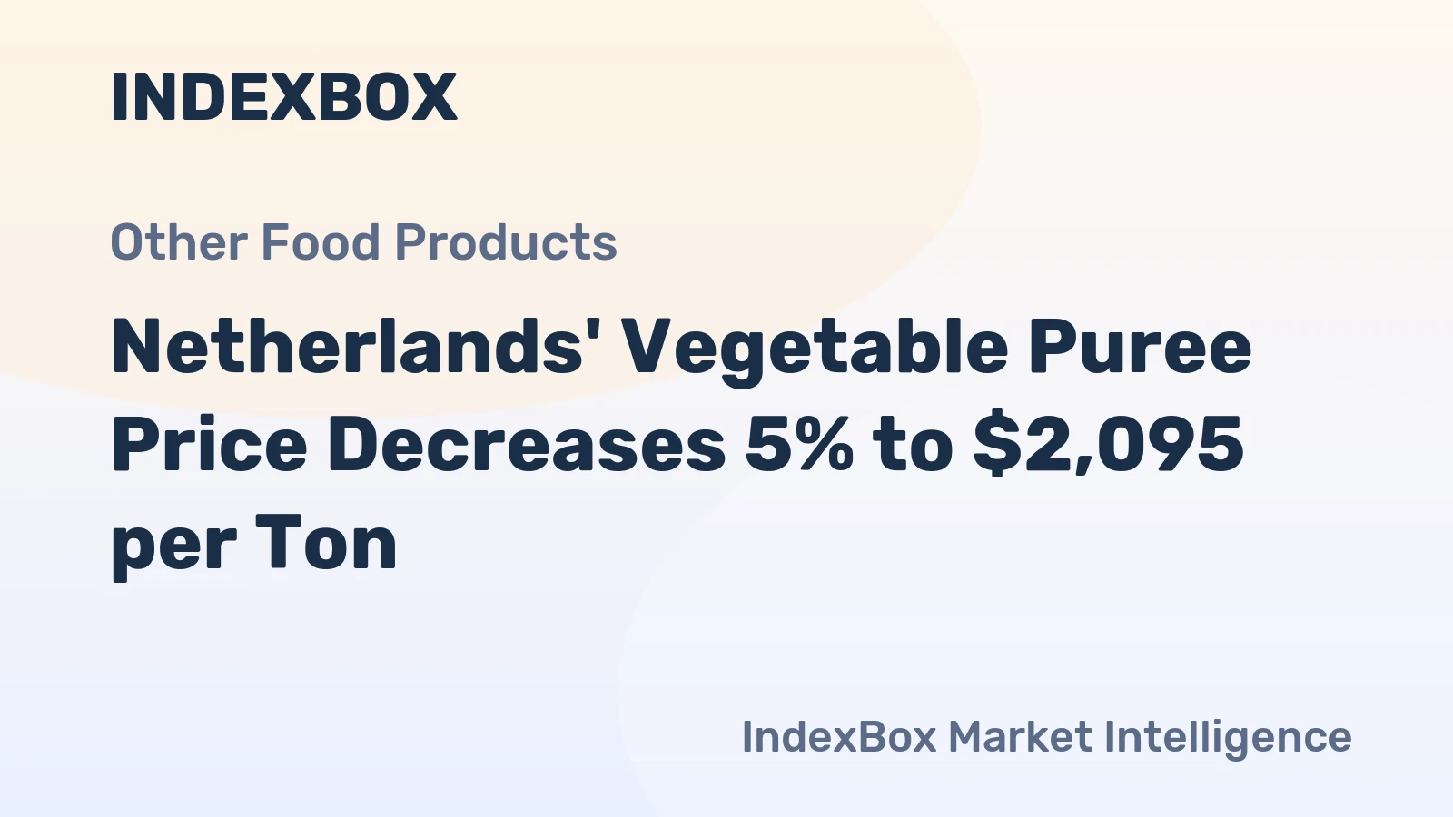 Netherlands' Vegetable Puree Price Decreases 5% to $2,095 per Ton