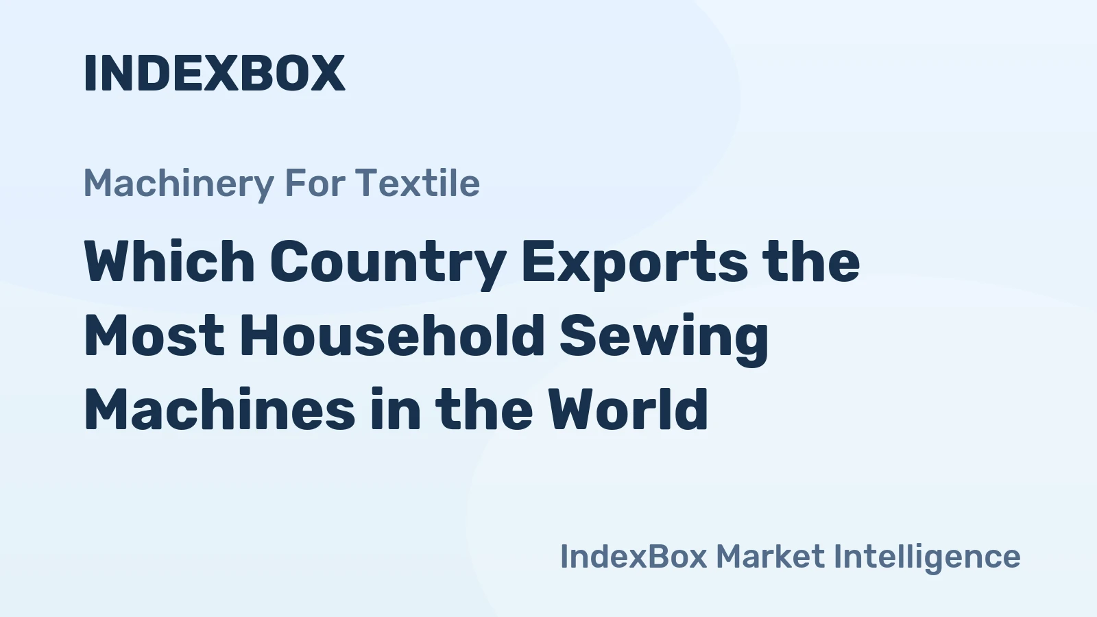 Which Country Exports the Most Household Sewing Machines in the World?