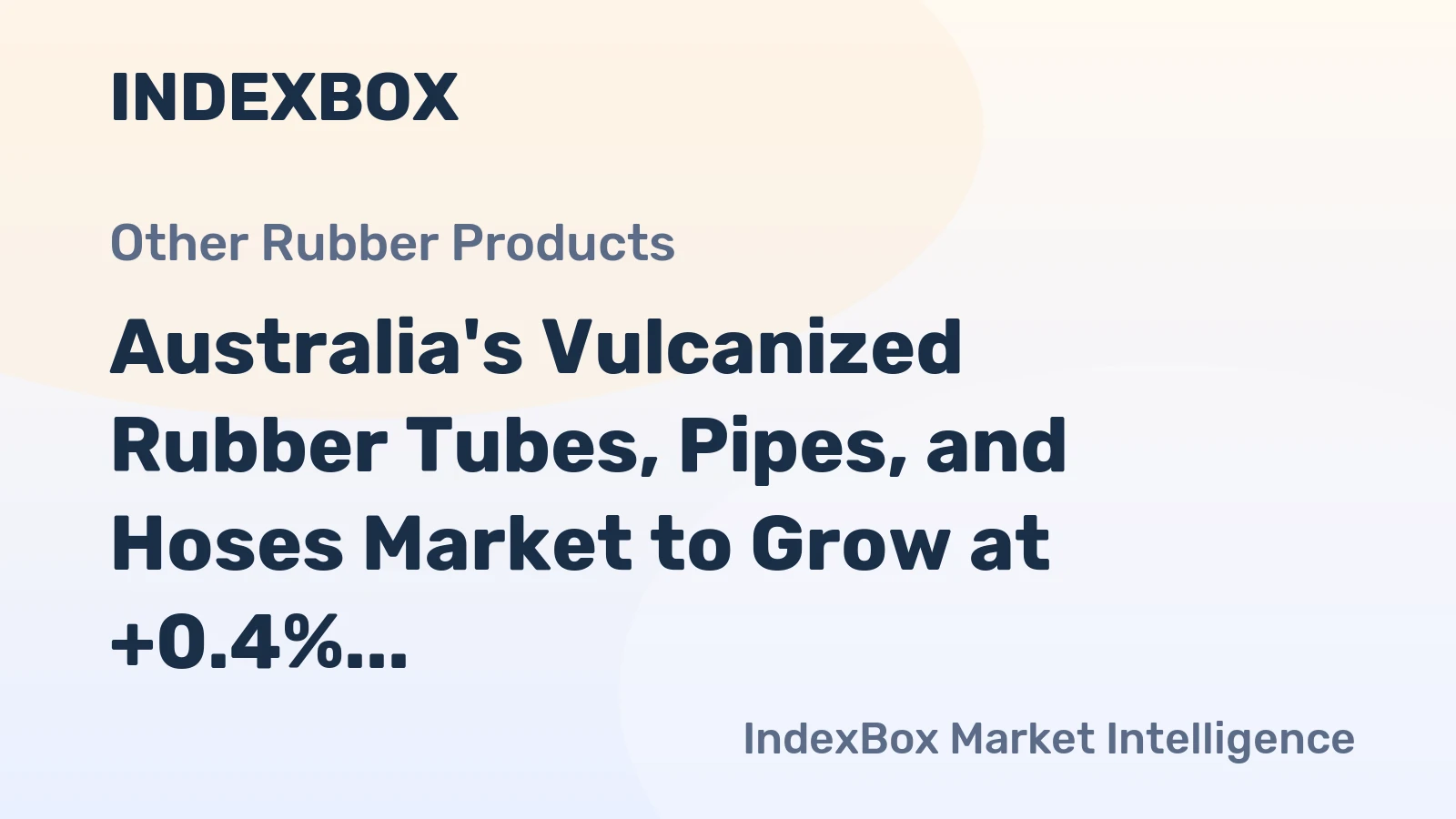 Australia's Vulcanized Rubber Tubes, Pipes, and Hoses Market to Grow at +0.4% CAGR, Reaching 50K tons by 2035
