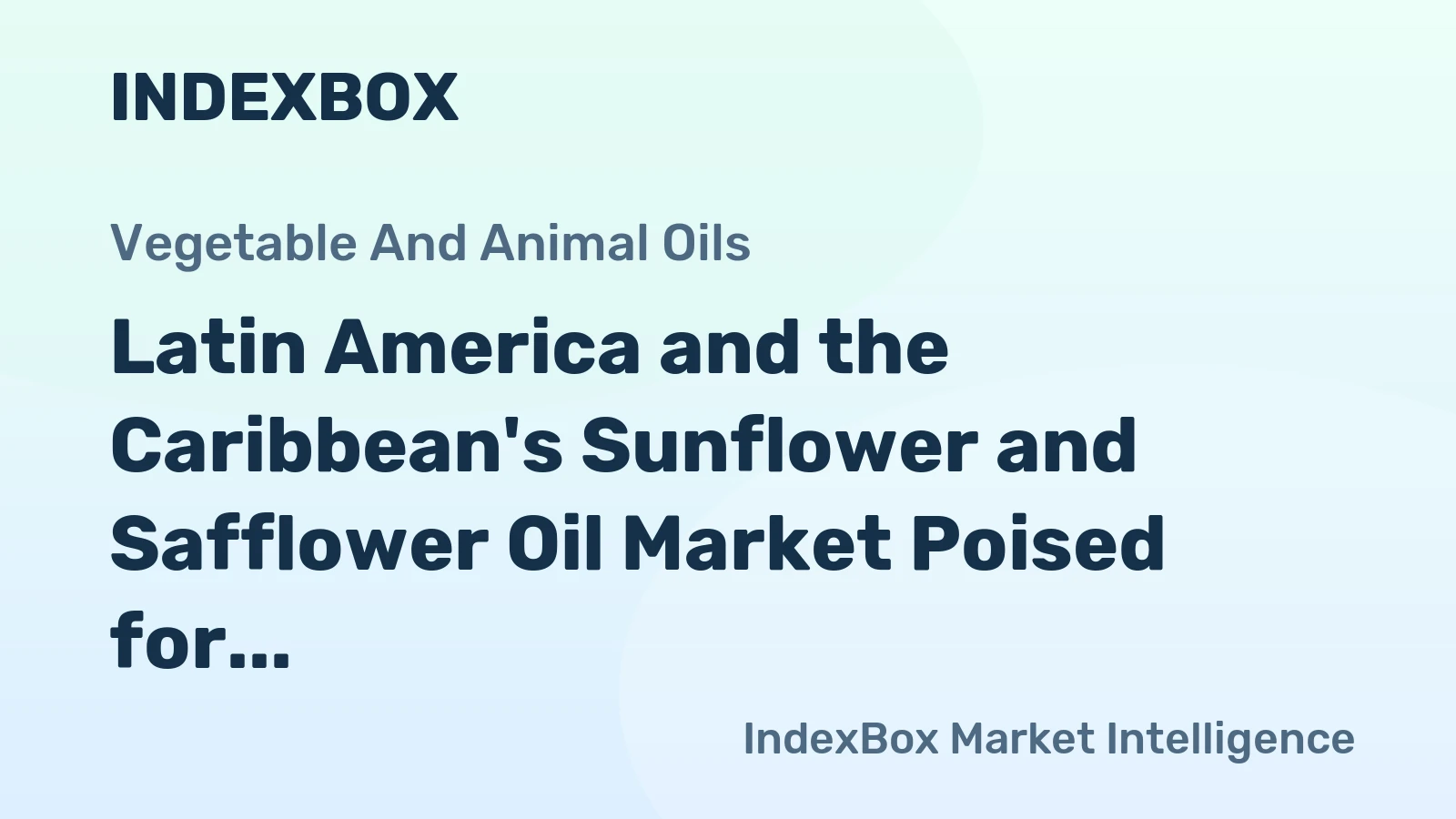 Latin America and the Caribbean's Sunflower and Safflower Oil Market Poised for Steady 3.9% CAGR Growth