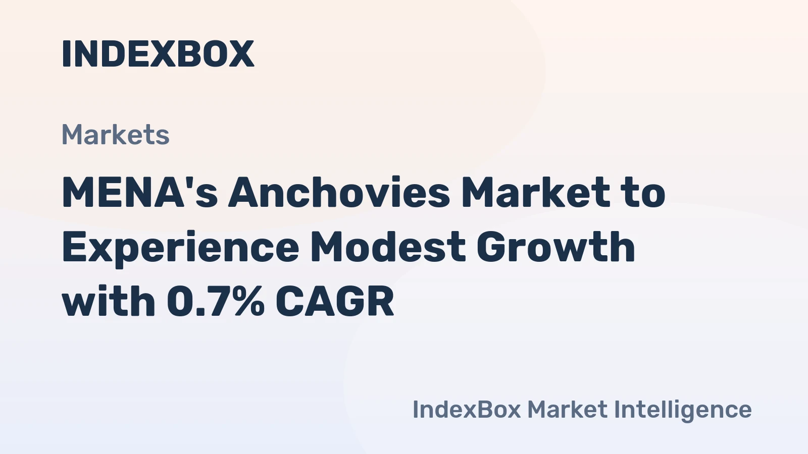 MENA's Anchovies Market to Experience Modest Growth with 0.7% CAGR
