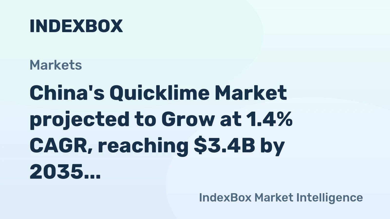 China's Quicklime Market projected to Grow at 1.4% CAGR, reaching $3.4B by 2035