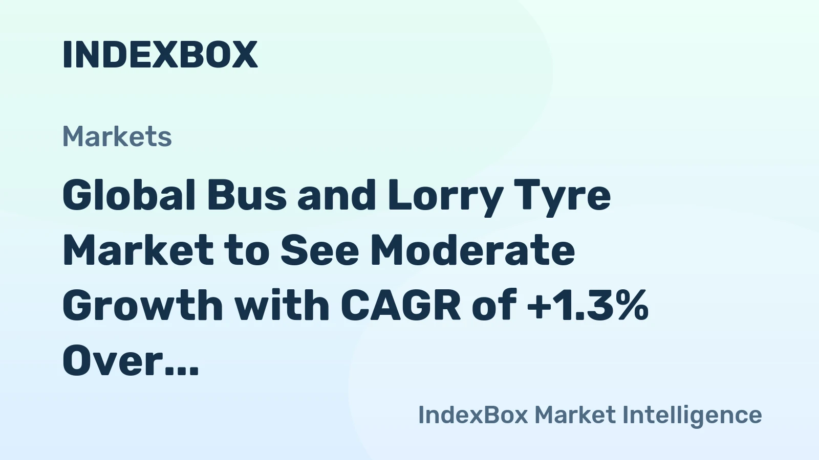 Global Bus and Lorry Tyre Market to See Moderate Growth with CAGR of +1.3% Over Next Decade