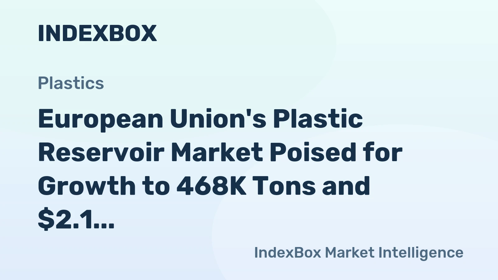 European Union's Plastic Reservoir Market Poised for Growth to 468K Tons and $2.1 Billion