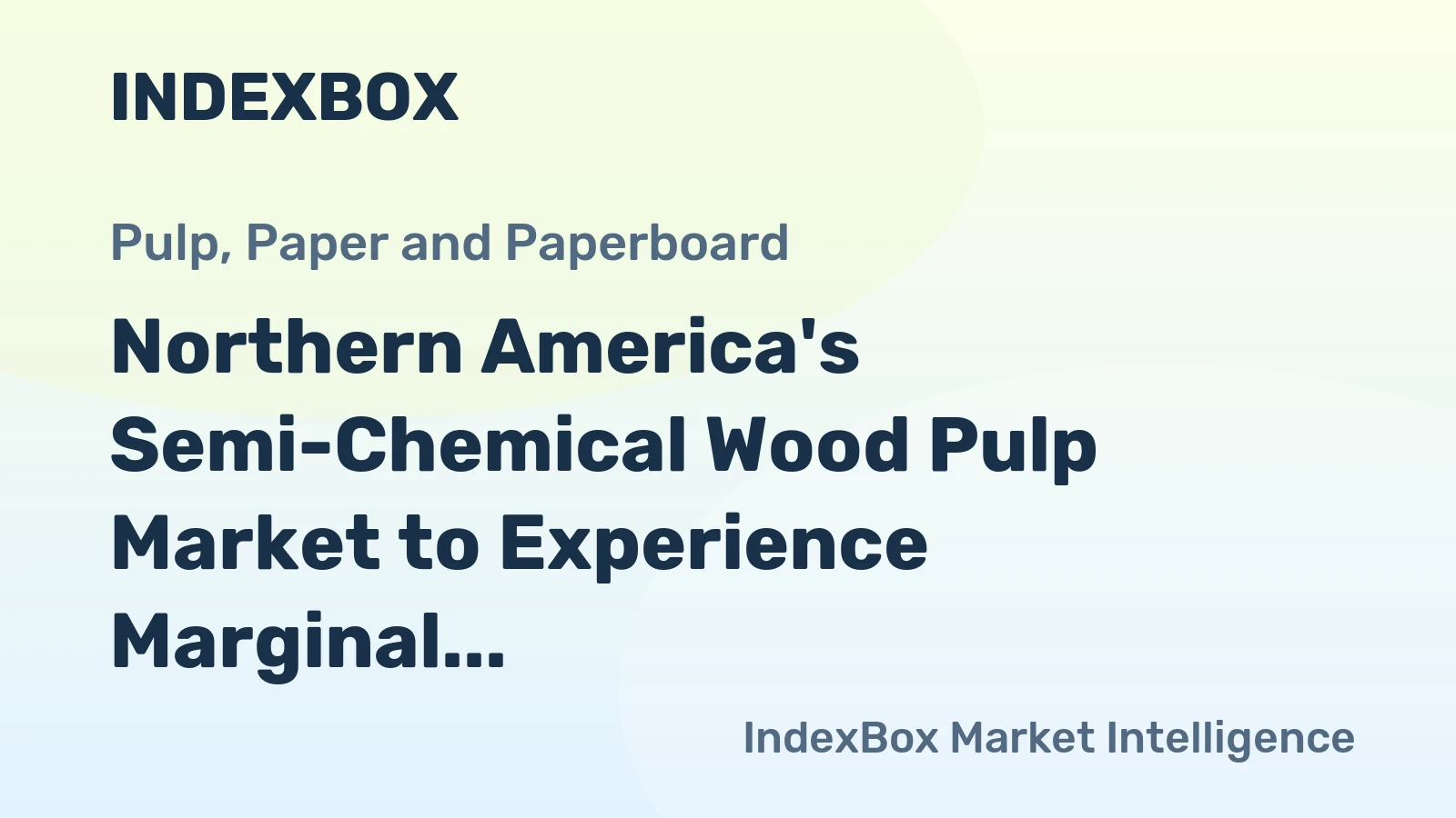 Northern America's Semi-Chemical Wood Pulp Market to Experience Marginal Growth with CAGR of +0.1%