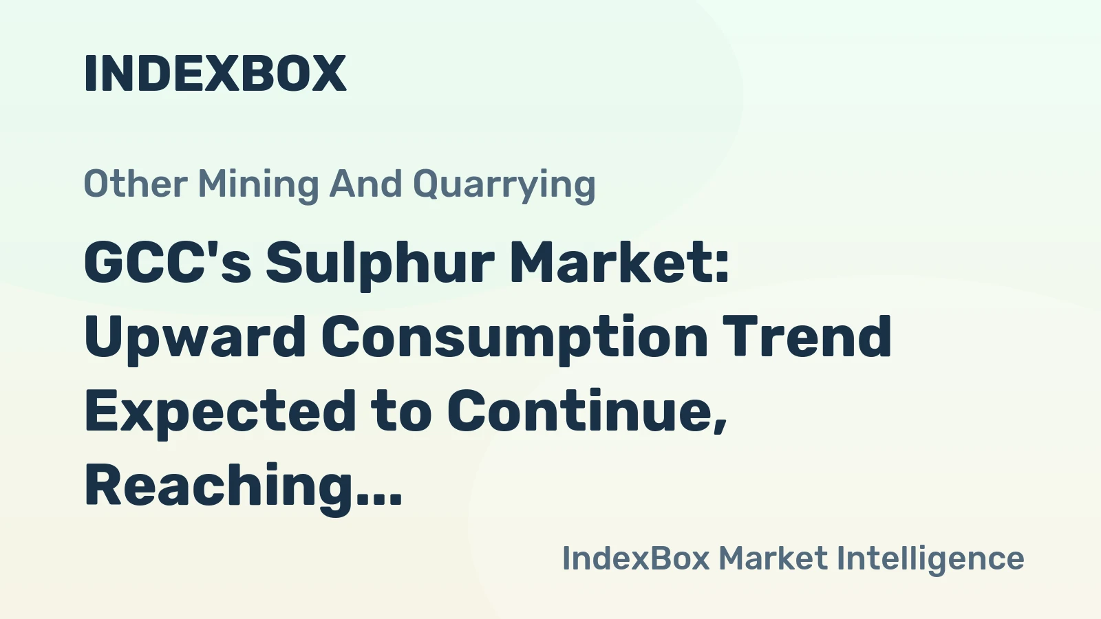GCC's Sulphur Market: Upward Consumption Trend Expected to Continue, Reaching 390K tons by 2035