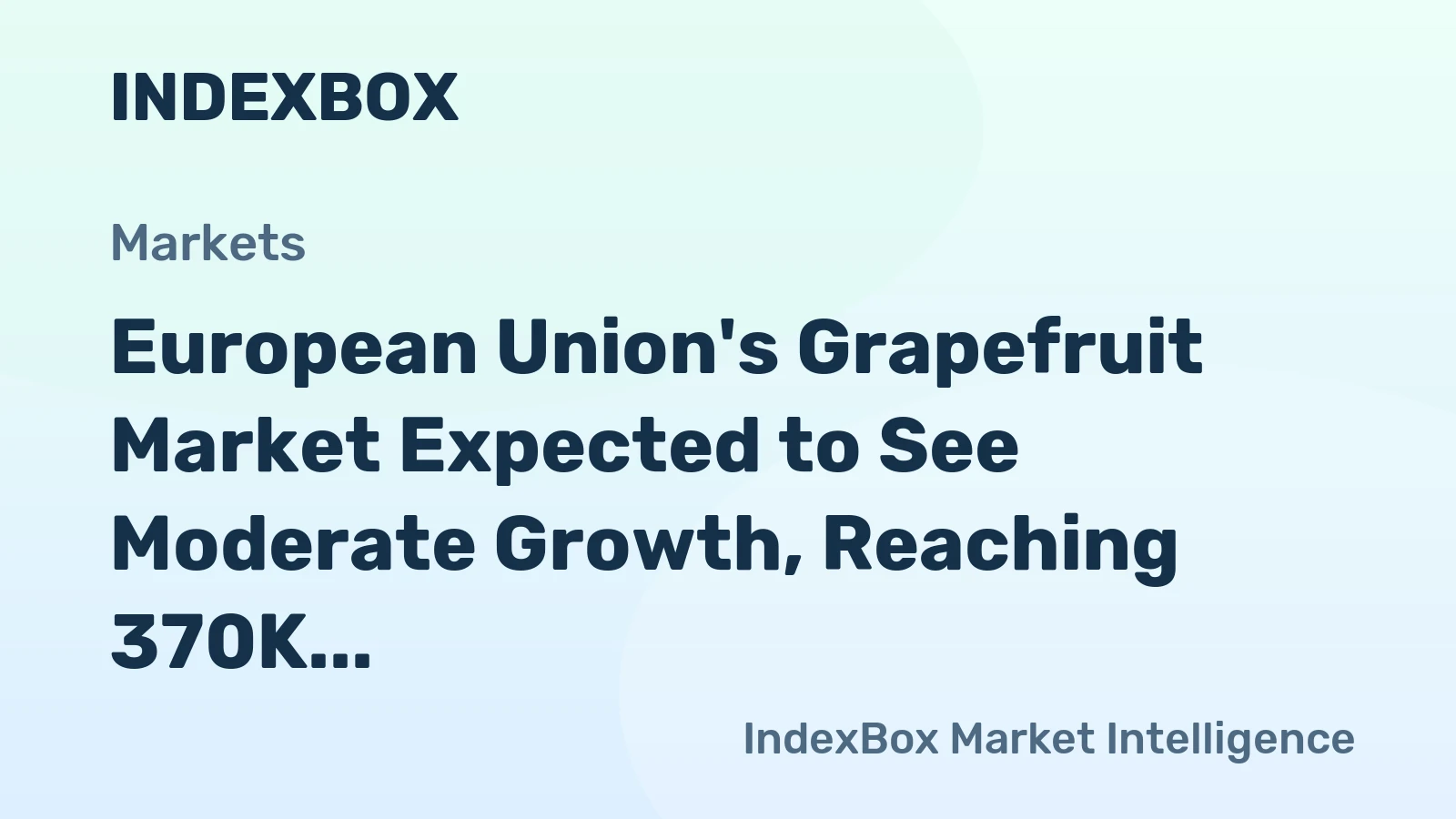 European Union's Grapefruit Market Expected to See Moderate Growth, Reaching 370K Tons and $451M by 2035