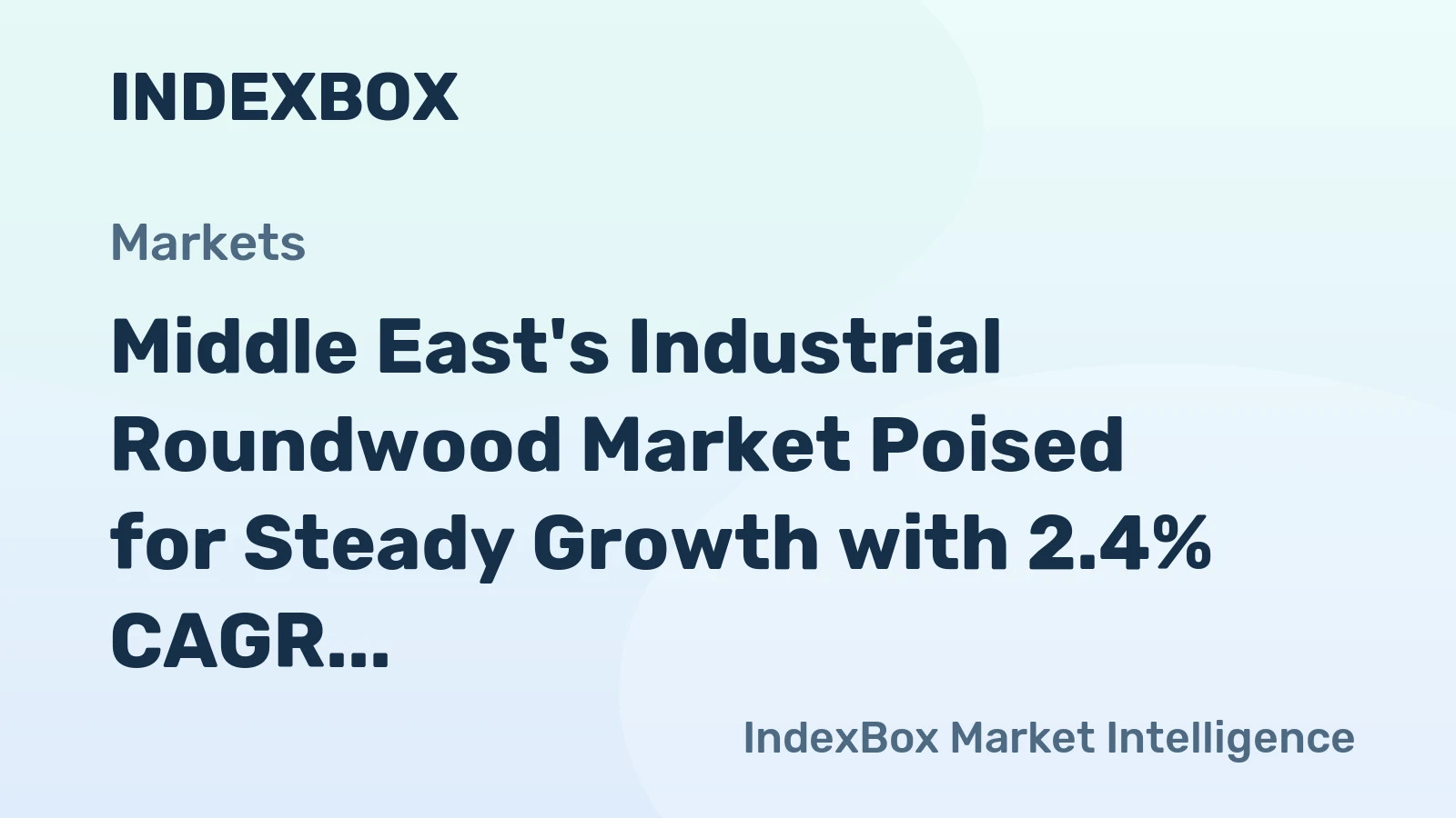 Middle East's Industrial Roundwood Market Poised for Steady Growth with 2.4% CAGR