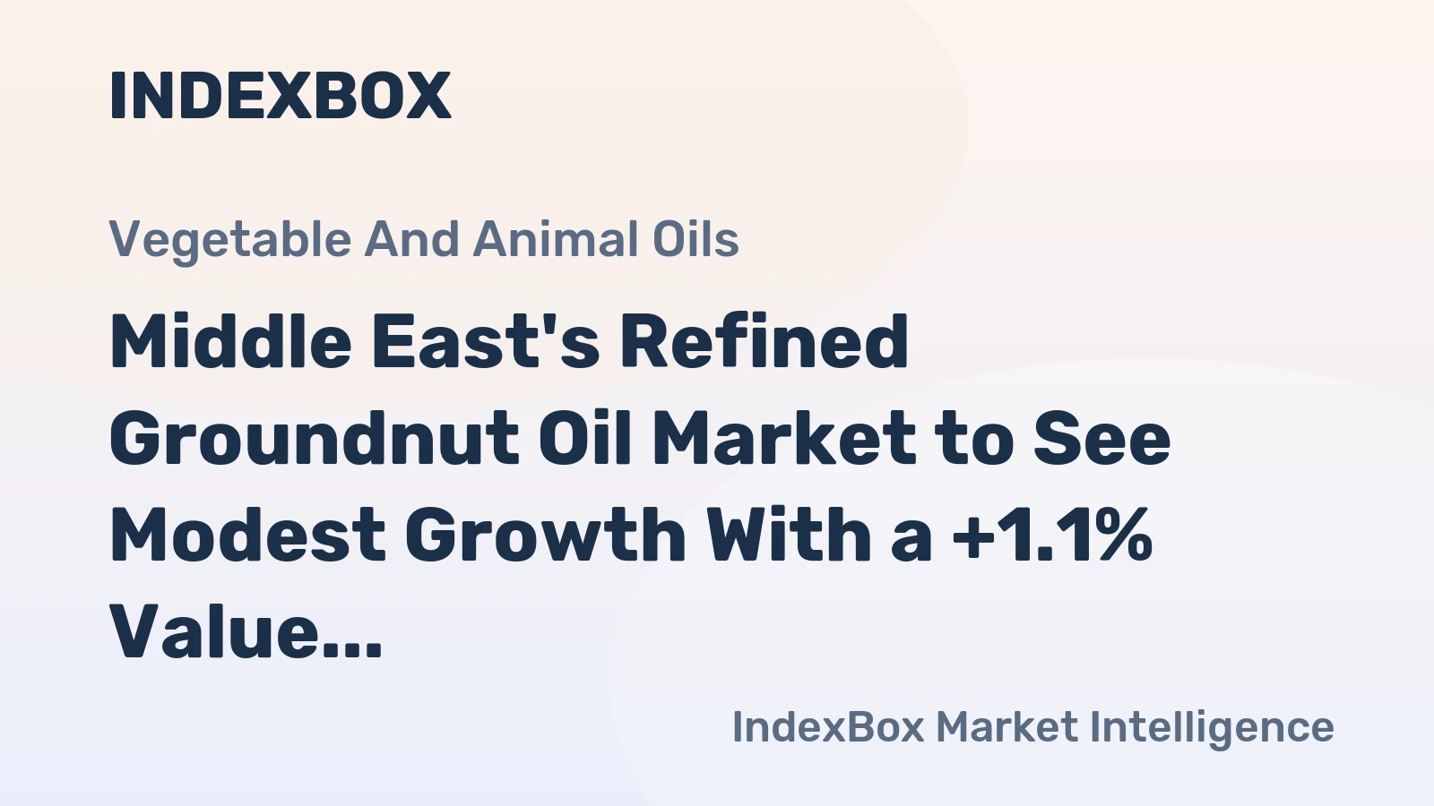 Middle East's Refined Groundnut Oil Market to See Modest Growth With a +1.1% Value CAGR Through 2035