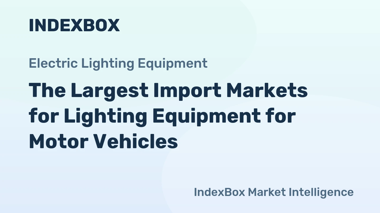 The Largest Import Markets for Lighting Equipment for Motor Vehicles