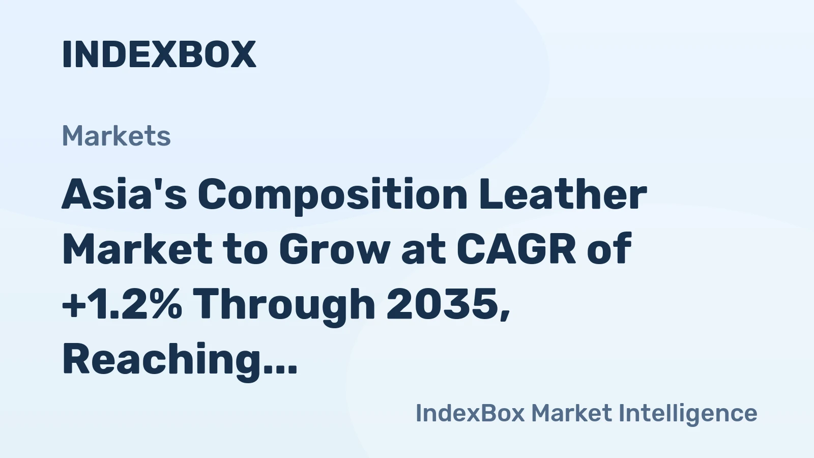 Asia's Composition Leather Market to Grow at CAGR of +1.2% Through 2035, Reaching 634M Square Meters
