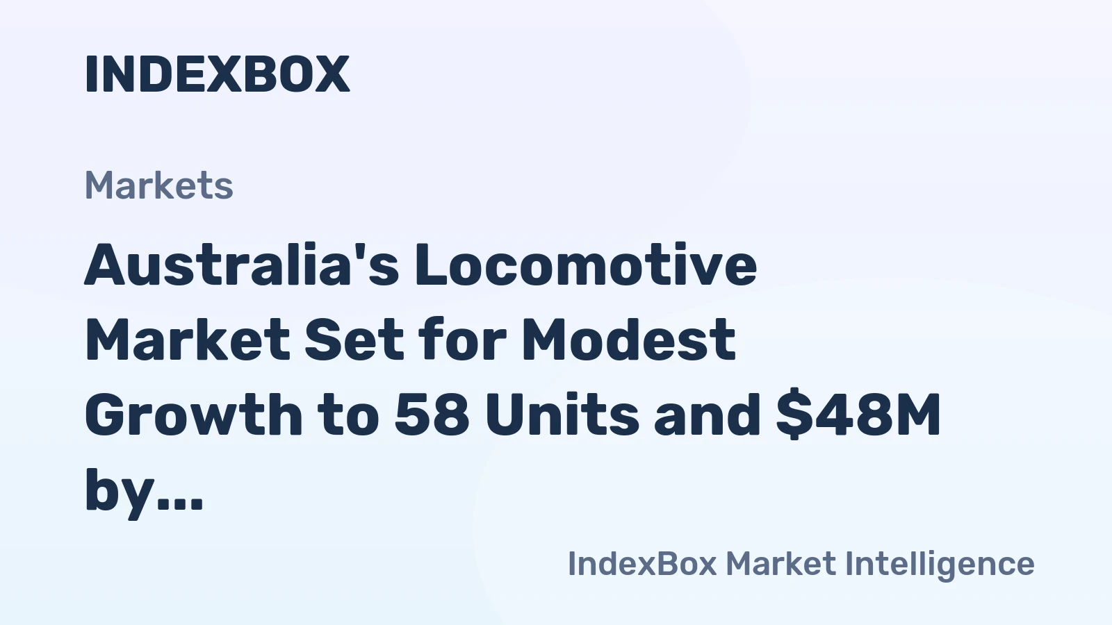Australia's Locomotive Market Set for Modest Growth to 58 Units and $48M by 2035